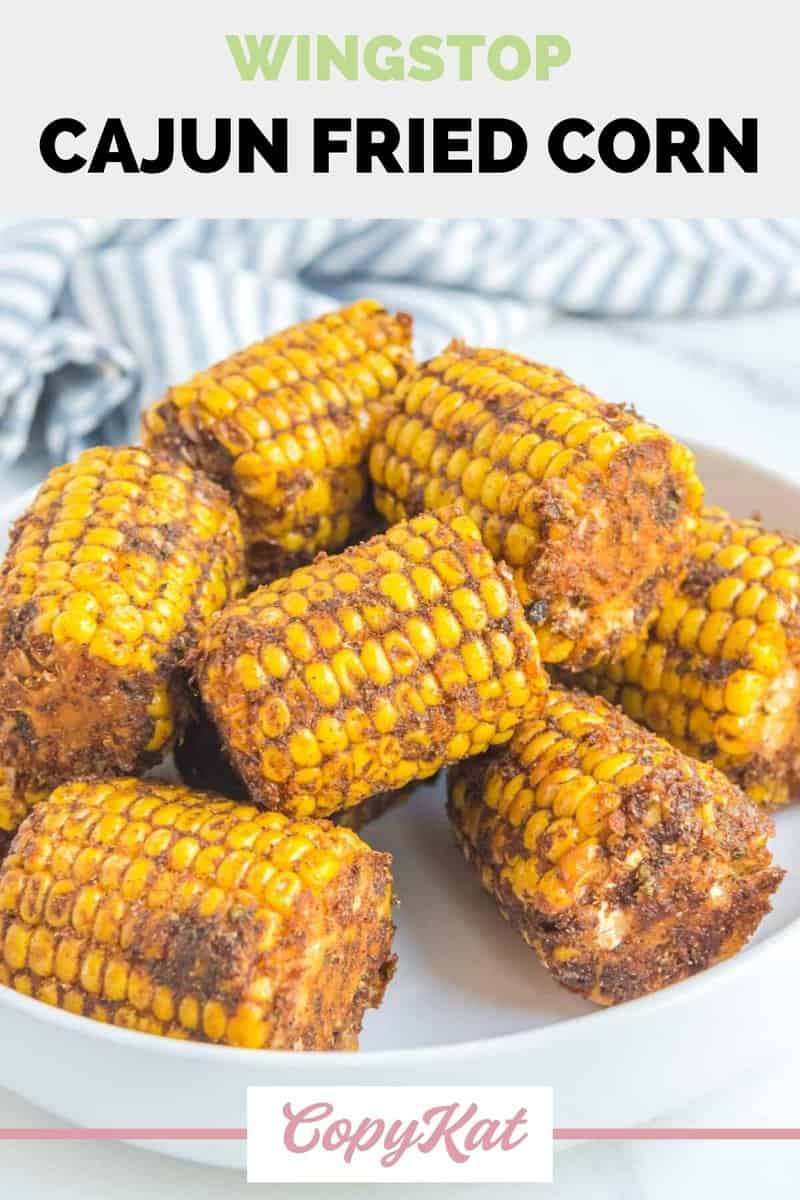 Wingstop Cajun Fried Corn: Easy Crispy Copycat Recipe