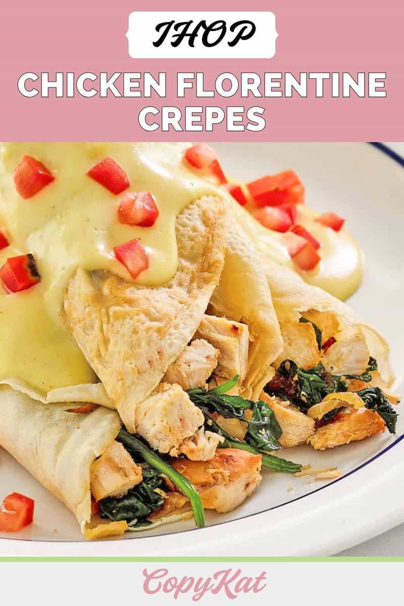 IHOP Chicken Florentine Crepes Copycat Recipe